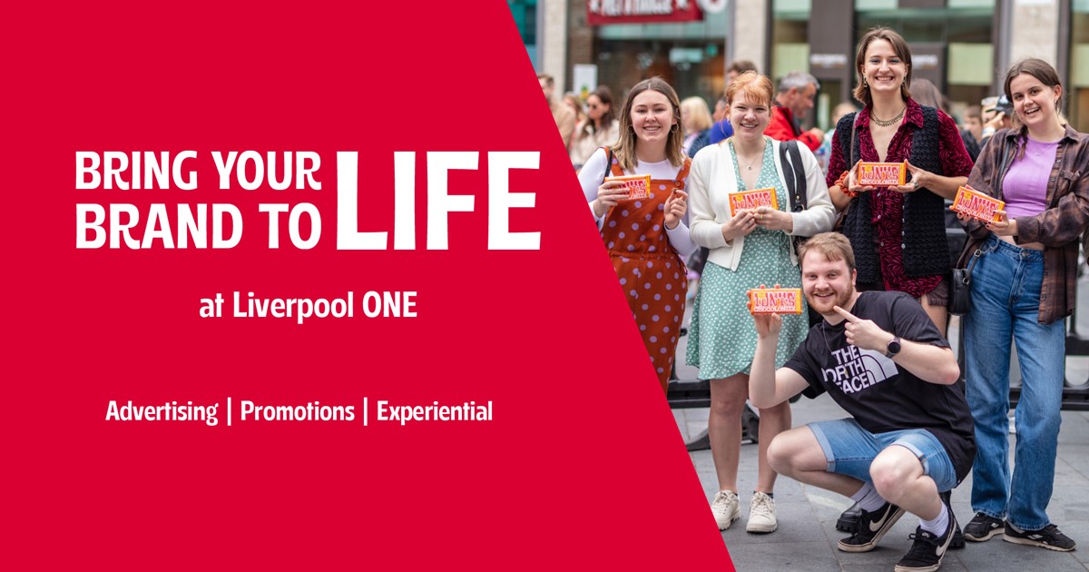 Advertising, Promotions & Experiential in Liverpool - Liverpool ONE